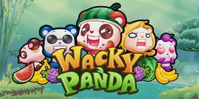 Wacky Panda - Slot Panda Lucu Dengan Fitur Bonus Yang Menarik